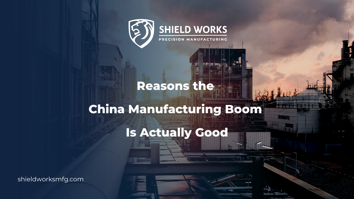 Reasons the China Manufacturing Boom Is Actually Good | SW