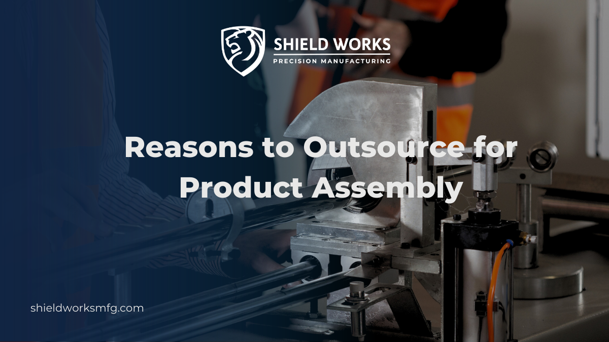 Reasons to Outsource for Product Assembly | SW